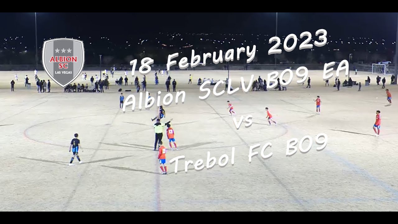 Albion SCLV B09 EA vs Trebol FC B09- 2023 Feb 18- NO AUDIO - YouTube