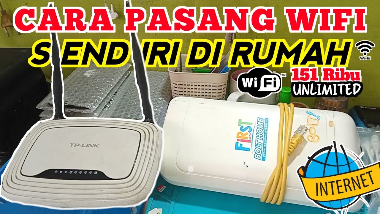 CARA PASANG WI-FI SENDIRI DI RUMAH UNLIMITED 151RB/BULAN | COCOK UNTUK ...