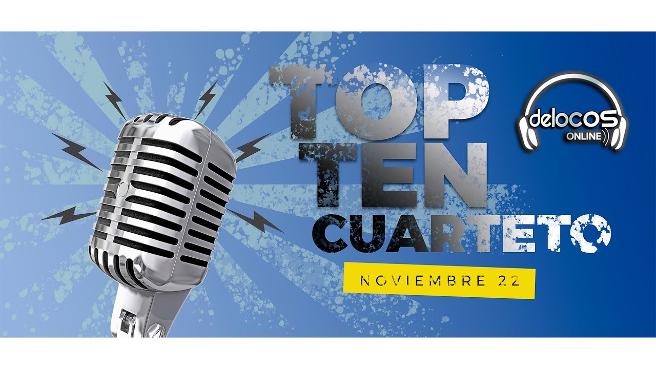 Top Ten Cuarteto [Noviembre 2022] (Videos) | De Locos Online - YouTube