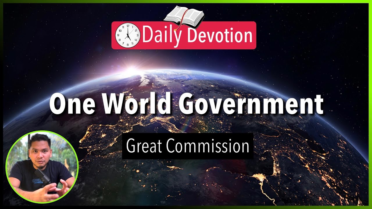 S2-Day 163: One World Government of Jesus Christ - Matthew 28:18 (5 am ...