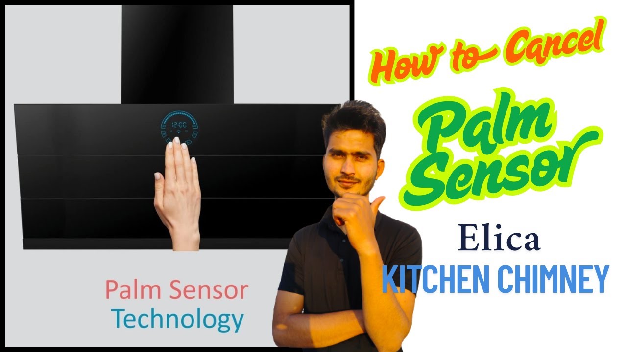 how to cancel palm Sensor from elica Chimney $ elica vms chimney mai se ...