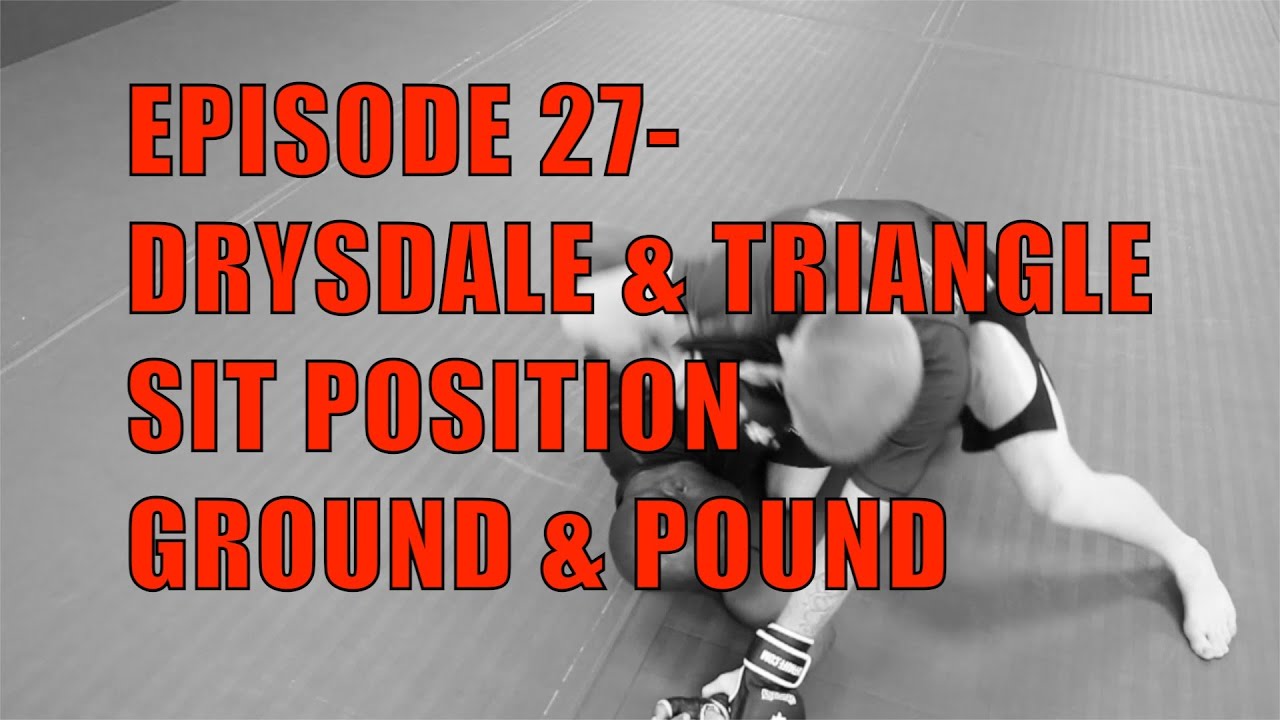 Episode 27 | Drysdale & Triangle Sit Position & Ground - YouTube