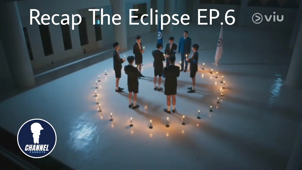 Fanboys Recap l The Eclipse คาธ EP.6 - YouTube