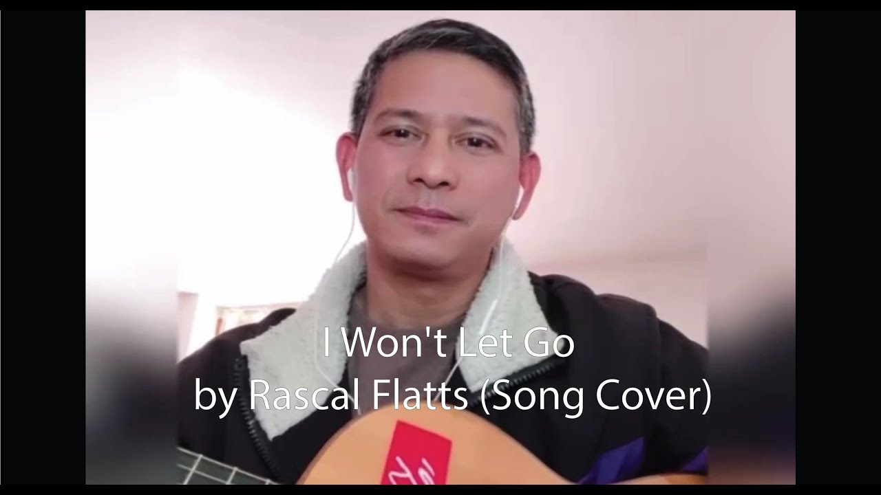 I Won't Let Go by Rascal Flatts (Song Cover) - YouTube