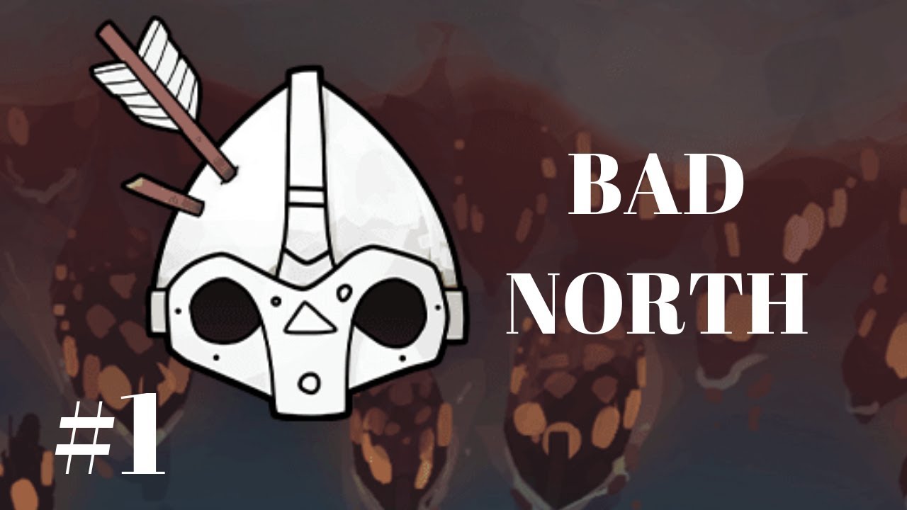 First Look! Bad North ไทย #1 ไวกิ้งมาแล้ว Viking !!! Bad North Thai ...