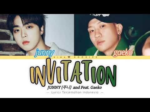 JUNNY (주니) – INVITATION (Feat. Gaeko) 🤍 Lyrics Terjemahan Indonesia - YouTube