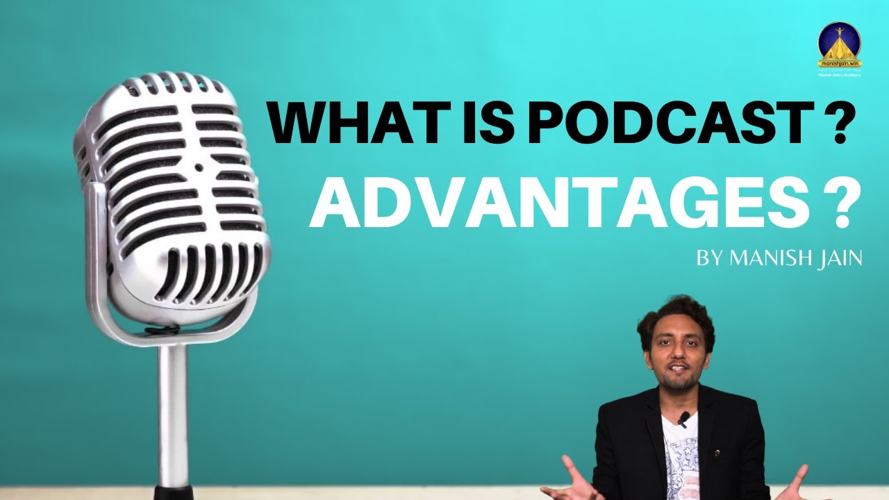 What is podcast? Advantages of podcasts and why podcasts are a better ...
