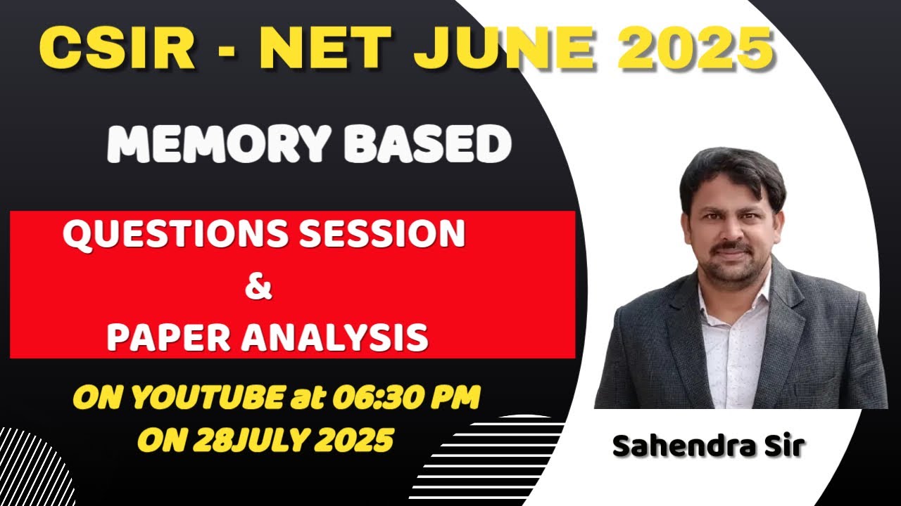 CSIR NET June 2025 Memory Based Question Session | CSIR NET June 25 ...
