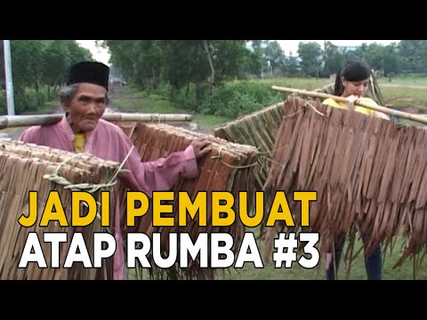 Bapak bahkan biasanya bisa gak pulang kalo atapnya belum terjual | JIKA AKU MENJADI