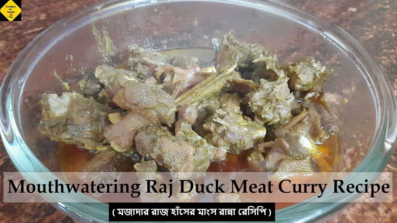 Mouthwatering Raj Duck Meat Curry Recipe | মজাদার রাজ হাঁসের মাংস ...