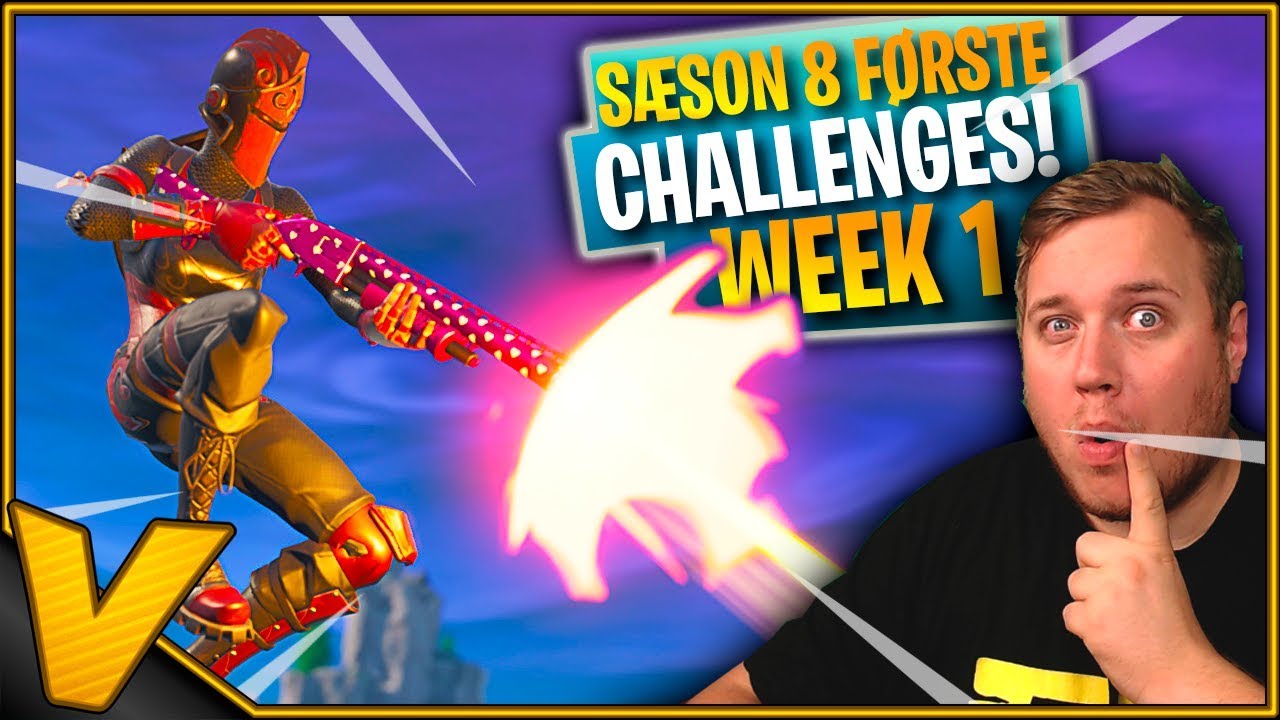 SÆSON 8 FØRSTE WEEKLY CHALLENGES *WEEK 1* :: Fortnite Dansk - YouTube