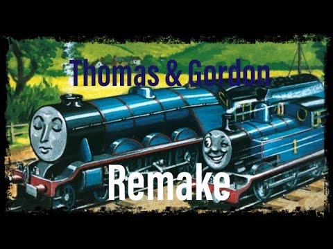 Thomas and Gordon Remake - YouTube