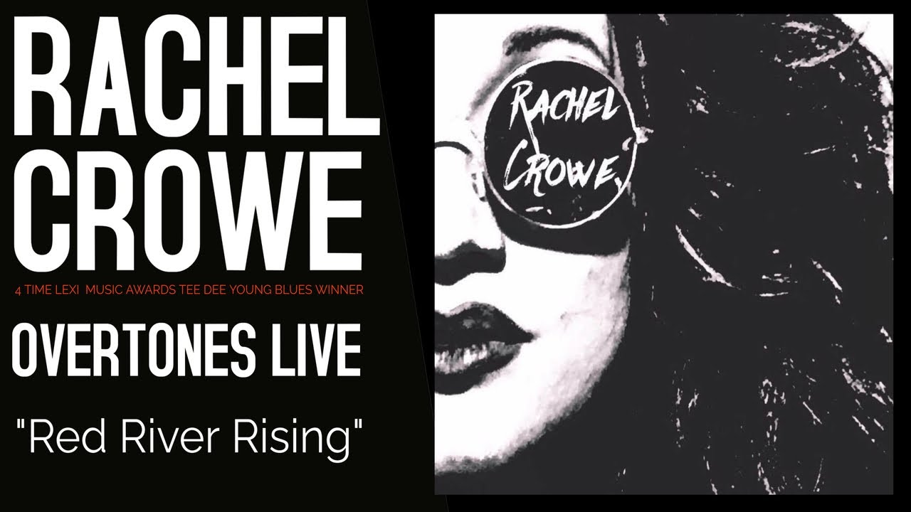 Rachel Crowe "Red River Rising" on Overtones LIVE - YouTube