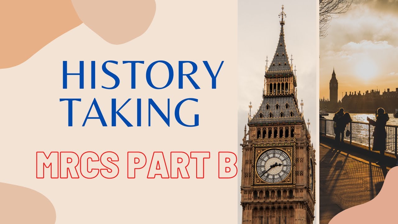 HISTORY TAKING STATIONS IN MRCS PART B, 2nd lecture (AN APPROACH FOR ...