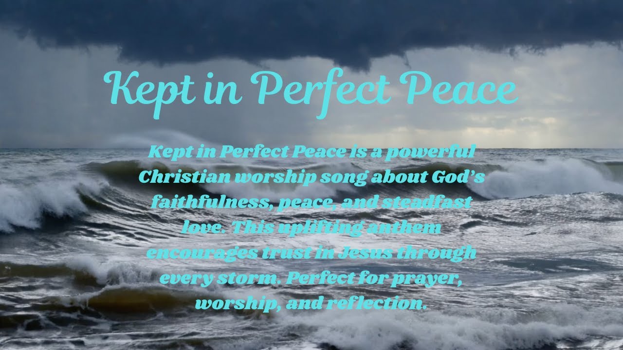 Kept in Perfect Peace | Christian Music | Praise & Worship | Gospel ...