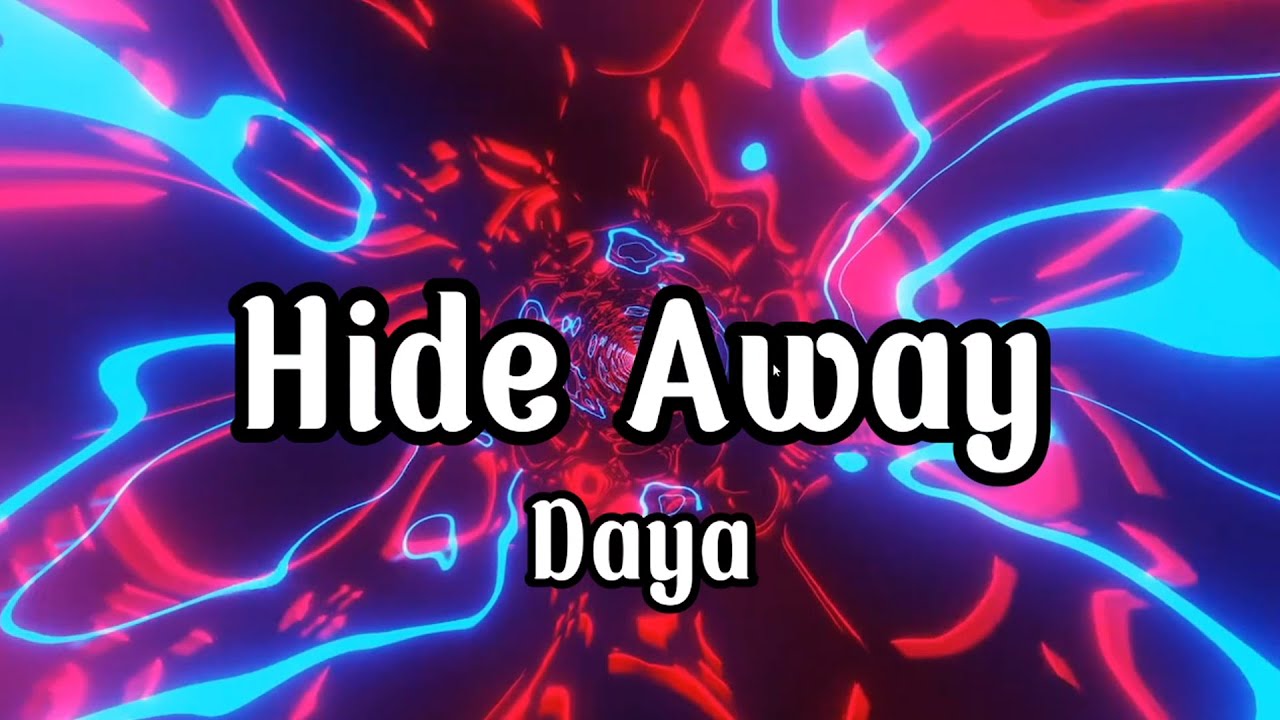 Hide Away by Daya (lyrics - YouTube