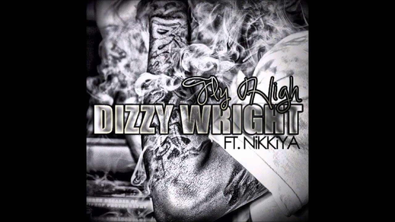 Dizzy Wright - Fly High(ft. Nikkiya) - YouTube