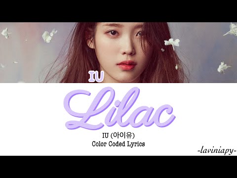 IU (아이유) - LILAC Color Coded Lyrics (Türkçe Çeviri/Laviniapy)