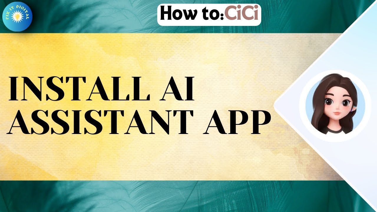 How To Download & Install CiCi Ai Assistant App - YouTube