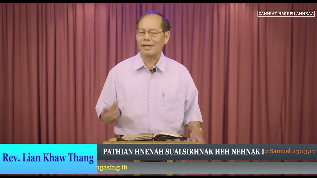 6. PATHIAN HNENAH SUALSIRHNAK - Rev. Lian Khaw Thang - Zanniat - Sermon - YouTube