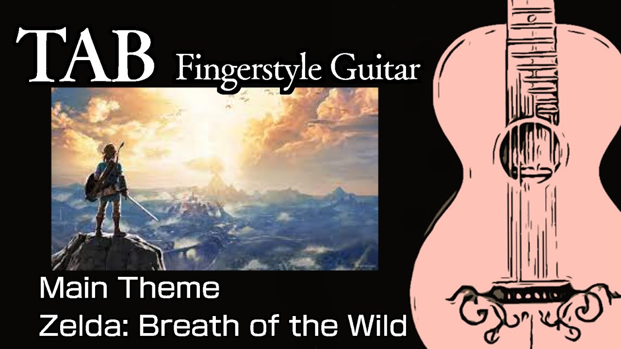 【TAB】Zelda: Breath of the Wild - Main Theme(Easy Arrange Fingerstyle ...