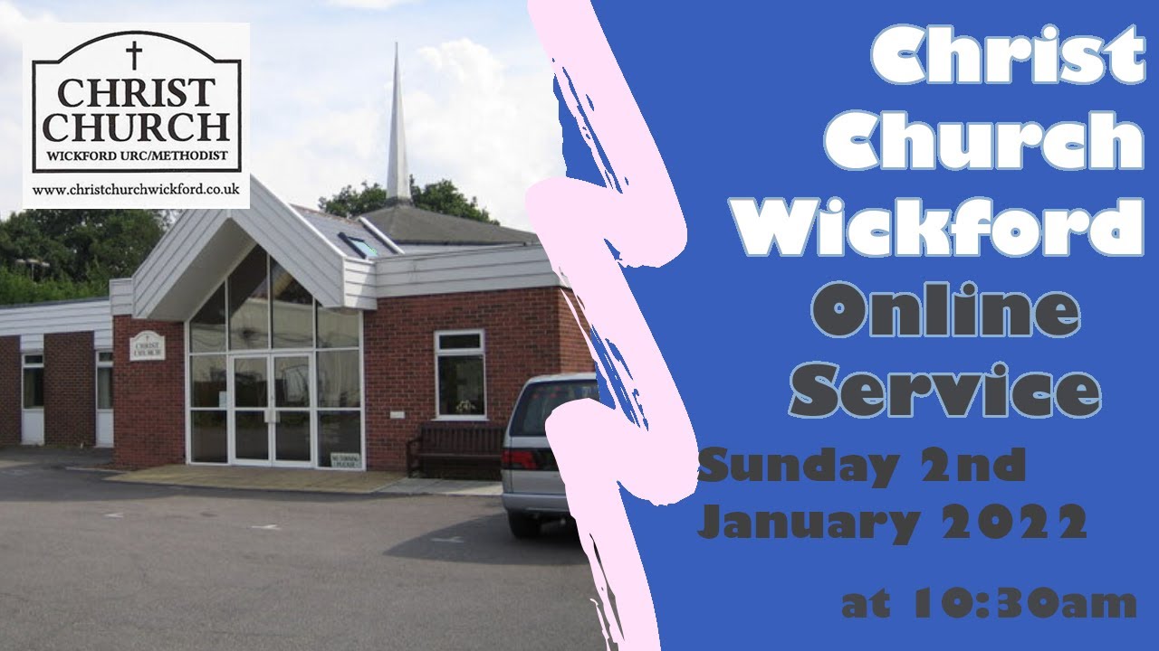 CHRIST CHURCH WICKFORD (live) - SUNDAY 2ND JANUARY - YouTube