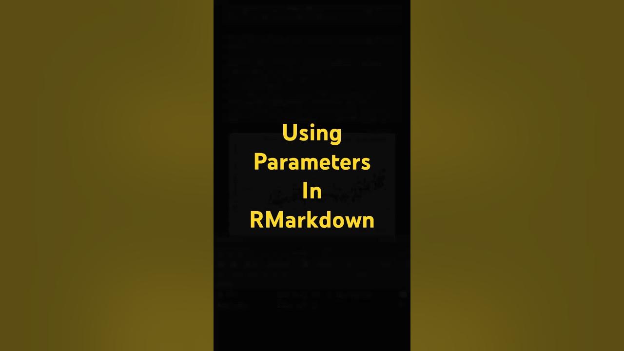Using Parameters in R | RStudio and Markdown - YouTube
