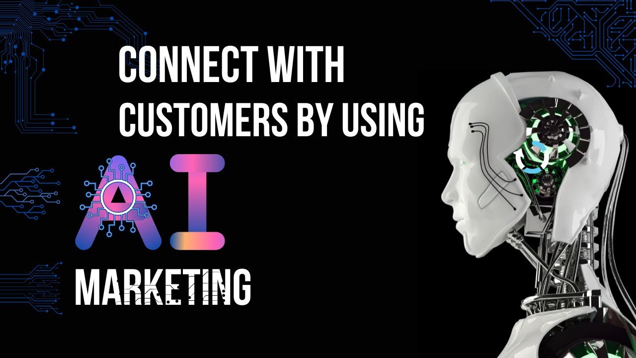 How to Connect with Customers Using AI Marketing - YouTube