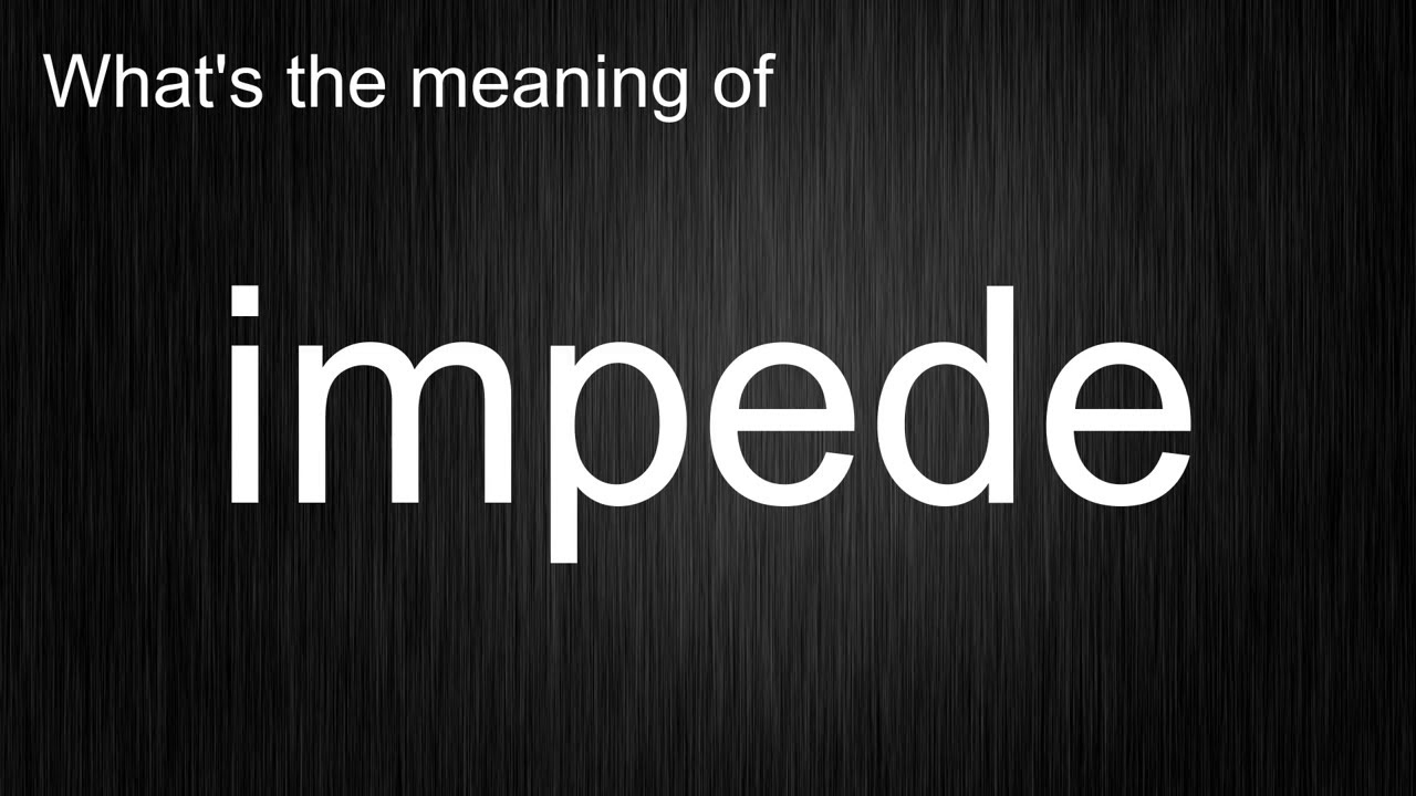 What Is Impede English Word Pronunciation Techniques Revealed YouTube what-is-impede-english-word-pronunciation-techniques-revealed-youtube