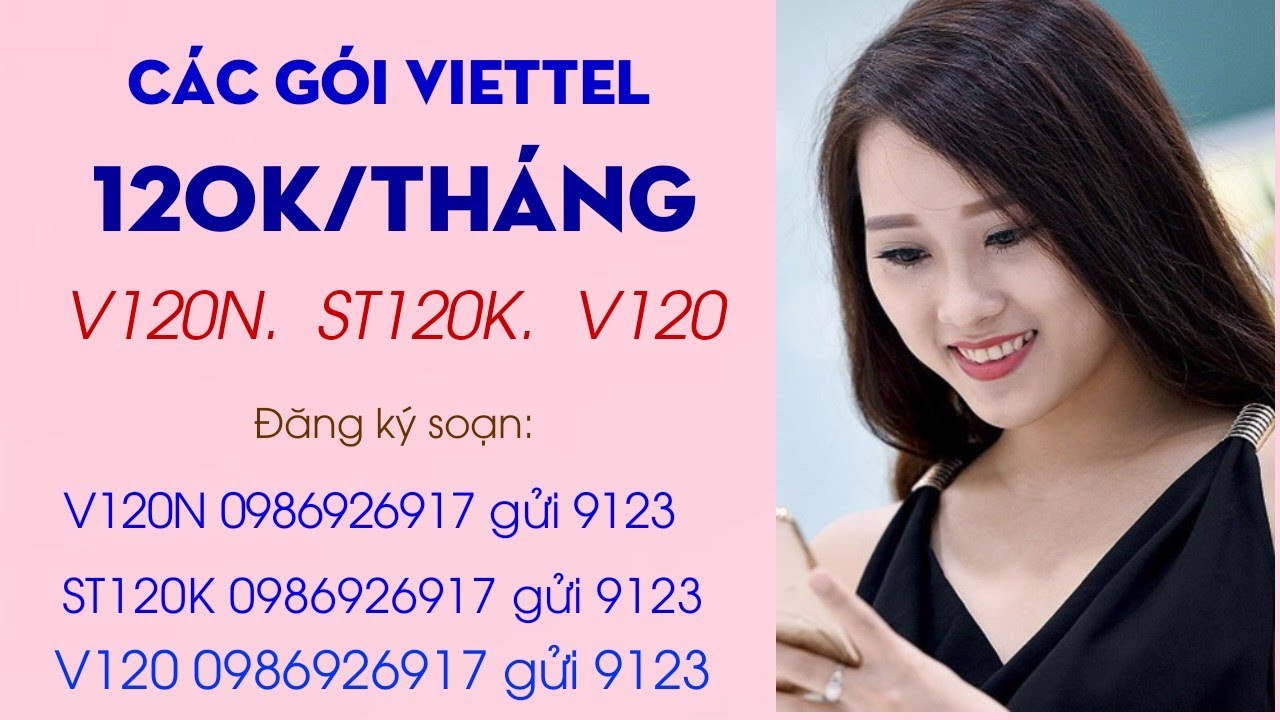 Hướng dẫn đăng ký gói 120k Viettel, v120n, v120, v120c, st120k - YouTube