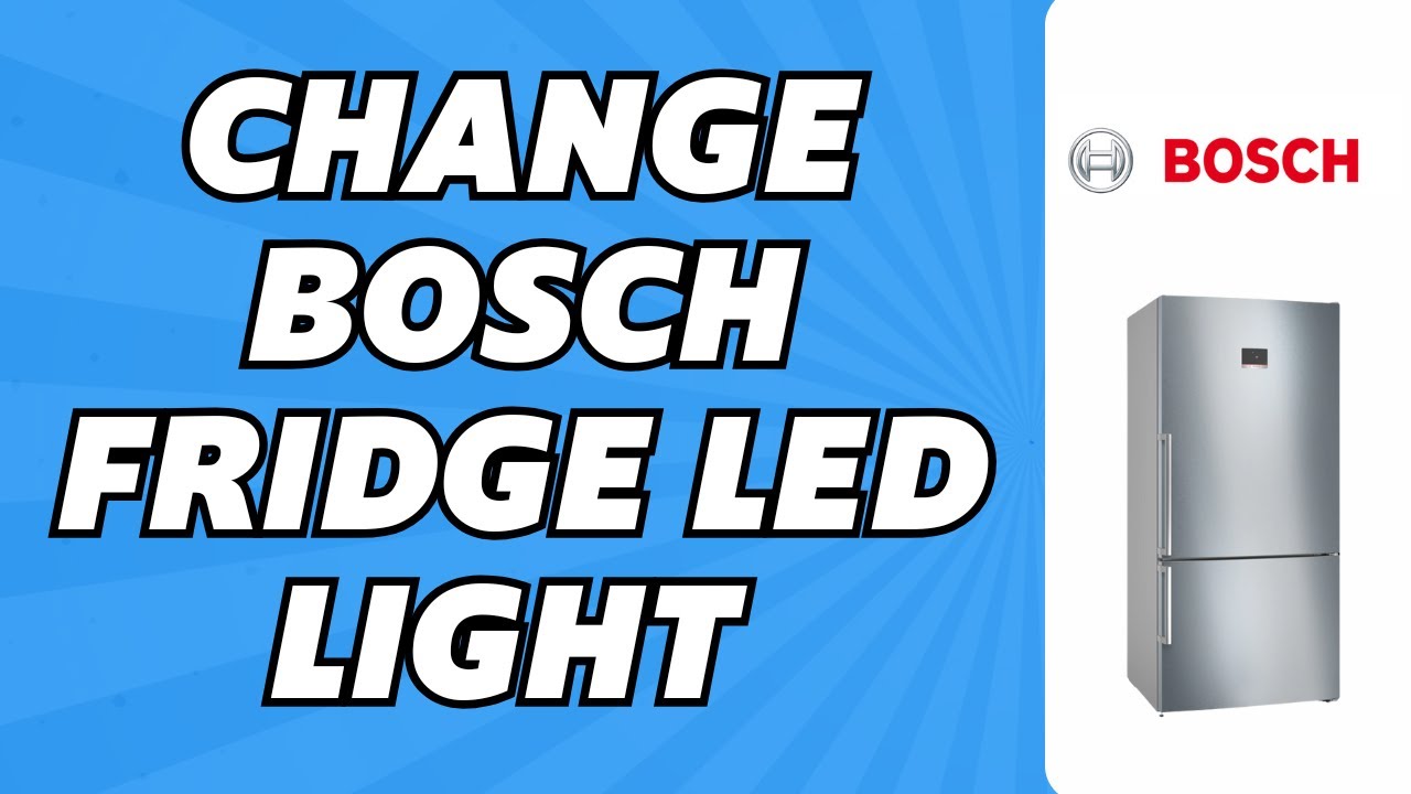 How to Change Bosch Fridge Led Light (in 2 Minutes) - YouTube
