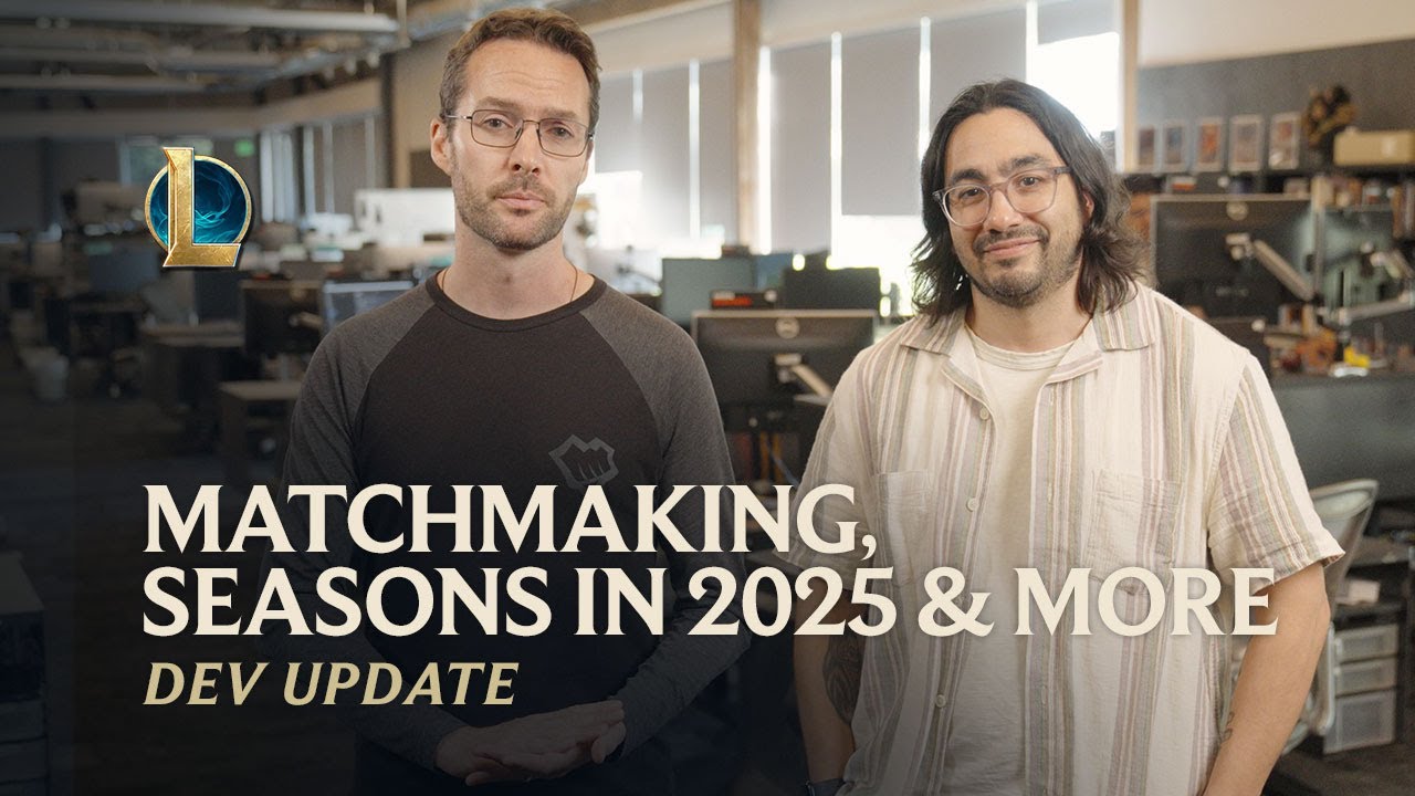 Matchmaking, Seasons in 2025 & More | Dev Update - League of Legends ...