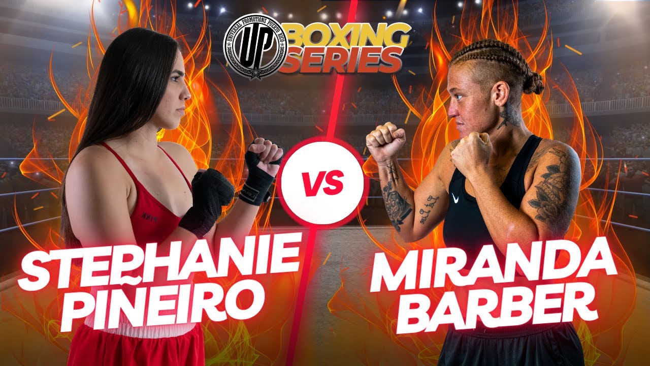 Stephanie "La Medicina" Piñeiro vs Miranda Barber | UP Boxing Series ...