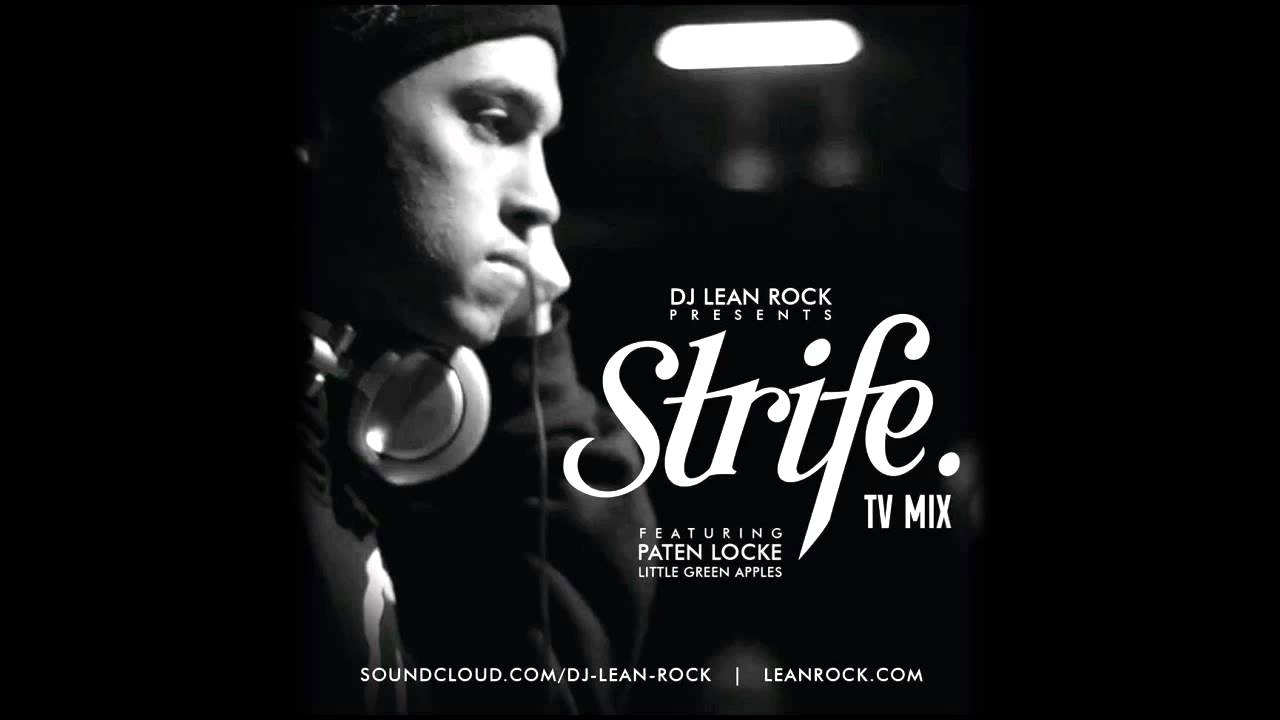 DJ Lean Rock | STRIFE.TV MIX (full) | Feat. Paten Locke - YouTube