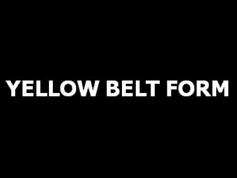 YELLOW BELT FORM - YouTube