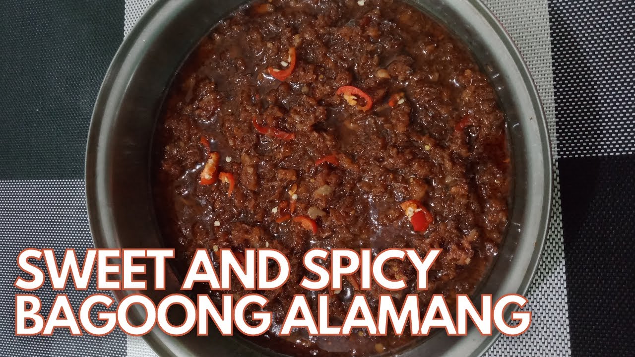 SWEET AND SPICY BAGOONG ALAMANG (FERMENTED KRILLS) RECIPE - YouTube