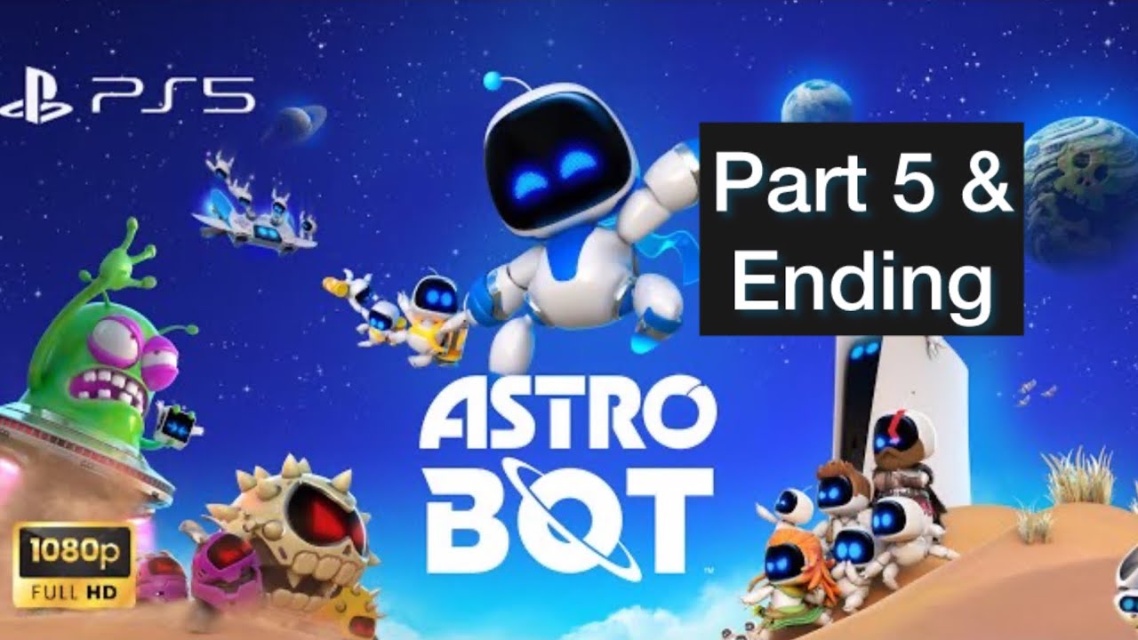 Astro Bot PS5 Part 5 & Ending - YouTube