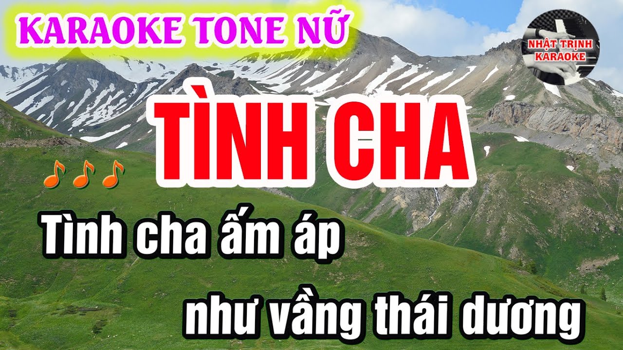 Tình Cha Karaoke Tone Nữ Karaoke Nhật Trịnh Youtube