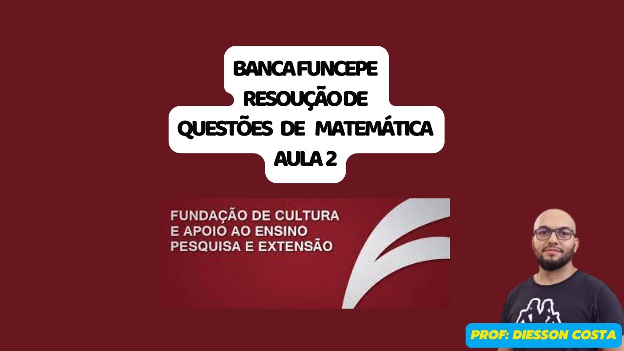 Banca Funcepe aula 2 #caucaia #funcepe #math #concursos #matemática - YouTube