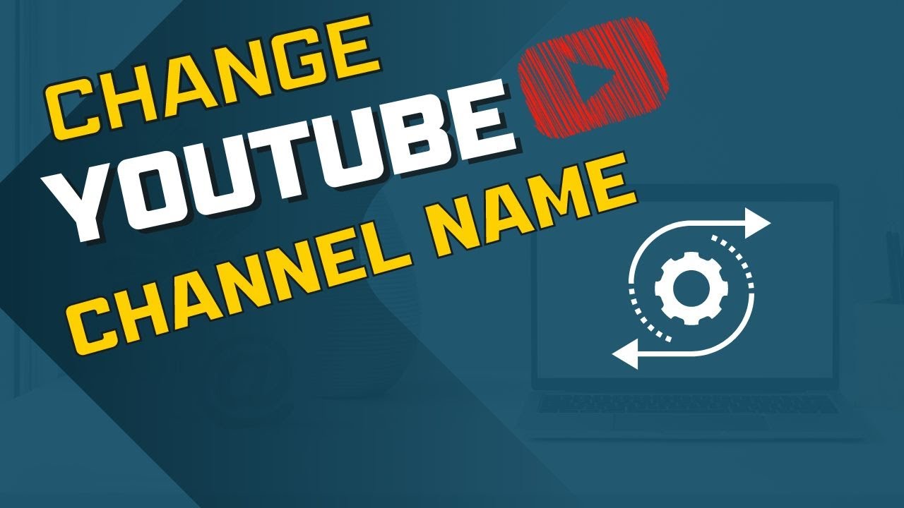 How to Change Youtube Channel Name Easily Step by Step - YouTube