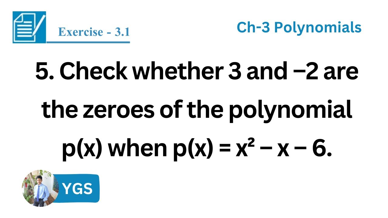 5 Check Whether 3 And 2 Are The Zeroes Of The Polynomial P x X x