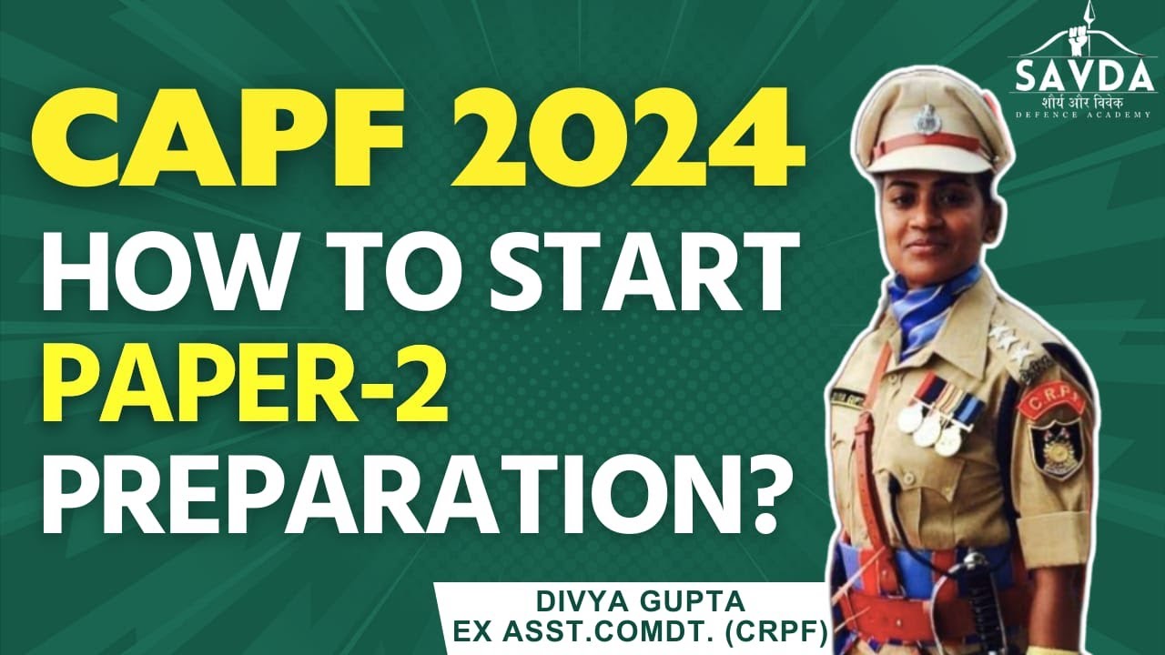 How to prepare for Paper 2 #2024 #capf #capf2024 #1year #savda #cisf # ...