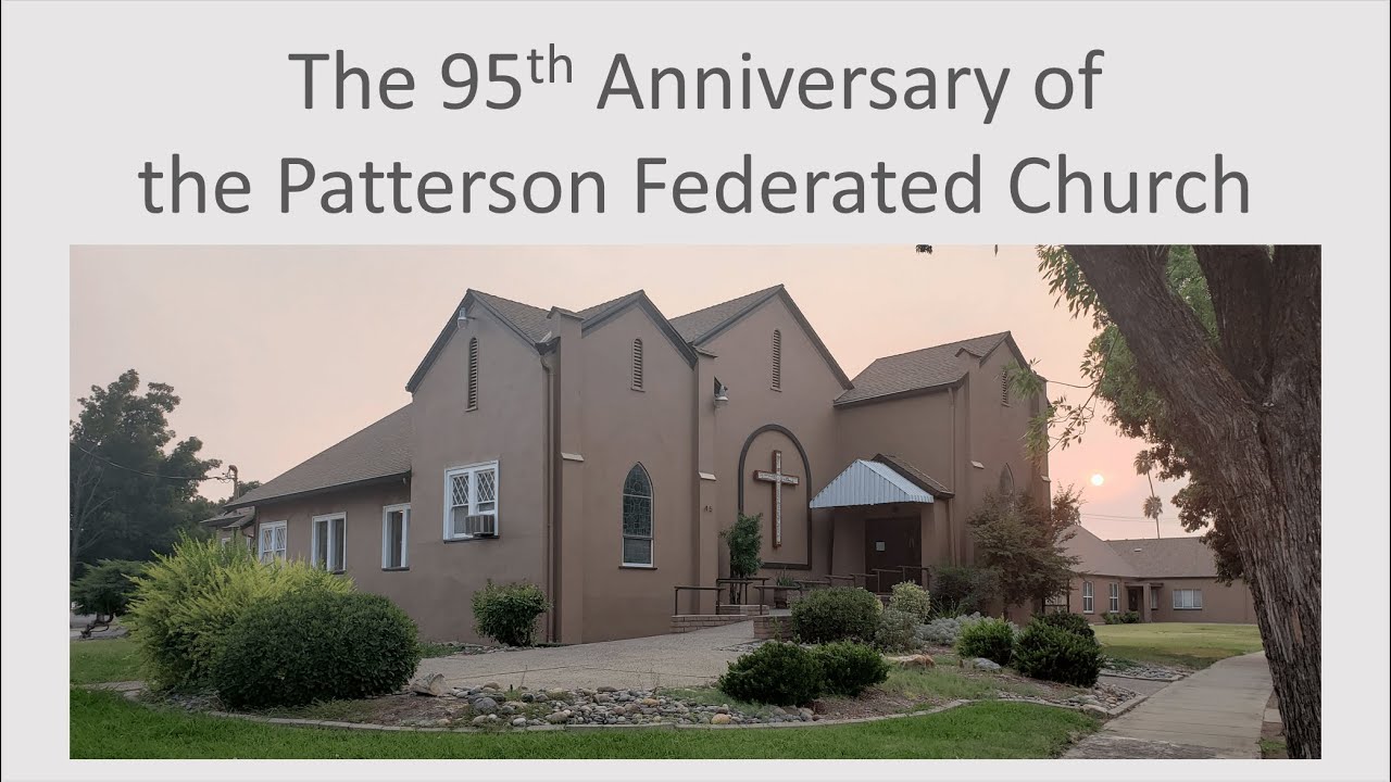 The 95th Anniversary of the Patterson Federated Church - YouTube