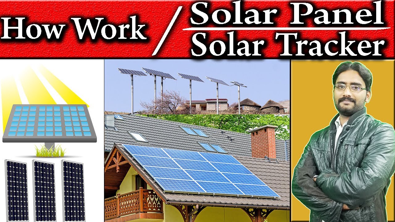 How Solar Panel Works How Solar Tracker Works Detail Explained In how-solar-panel-works-how-solar-tracker-works-detail-explained-in