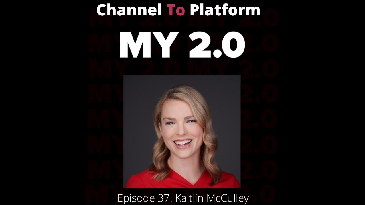 Channel to Platform with Kaitlin McCulley - YouTube