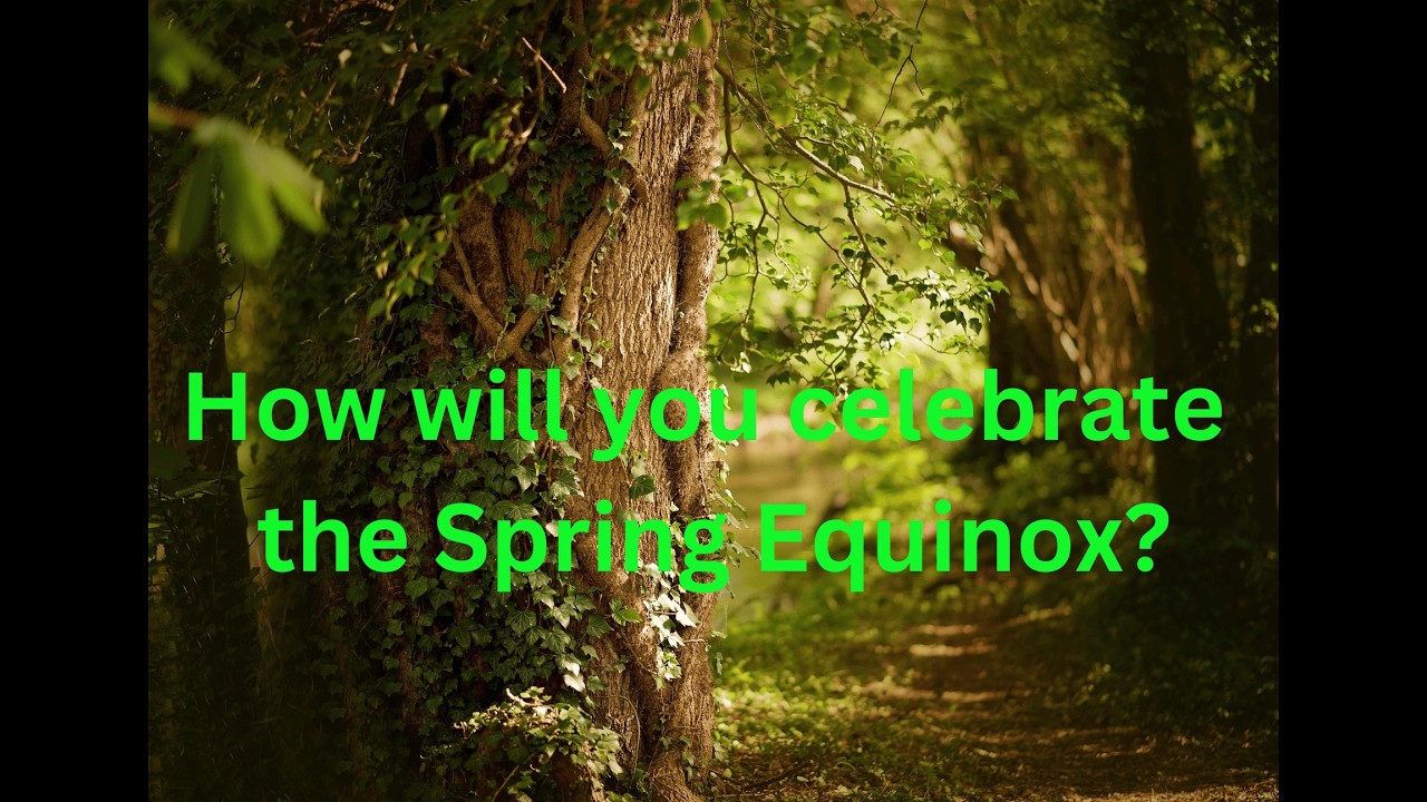 Happy Ostara! How to celebrate the Spring Equinox Holiday! The Vernal ...