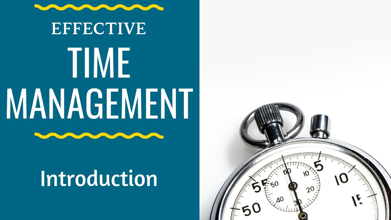 Introduction To Effective Time Management YouTube introduction-to-effective-time-management-youtube
