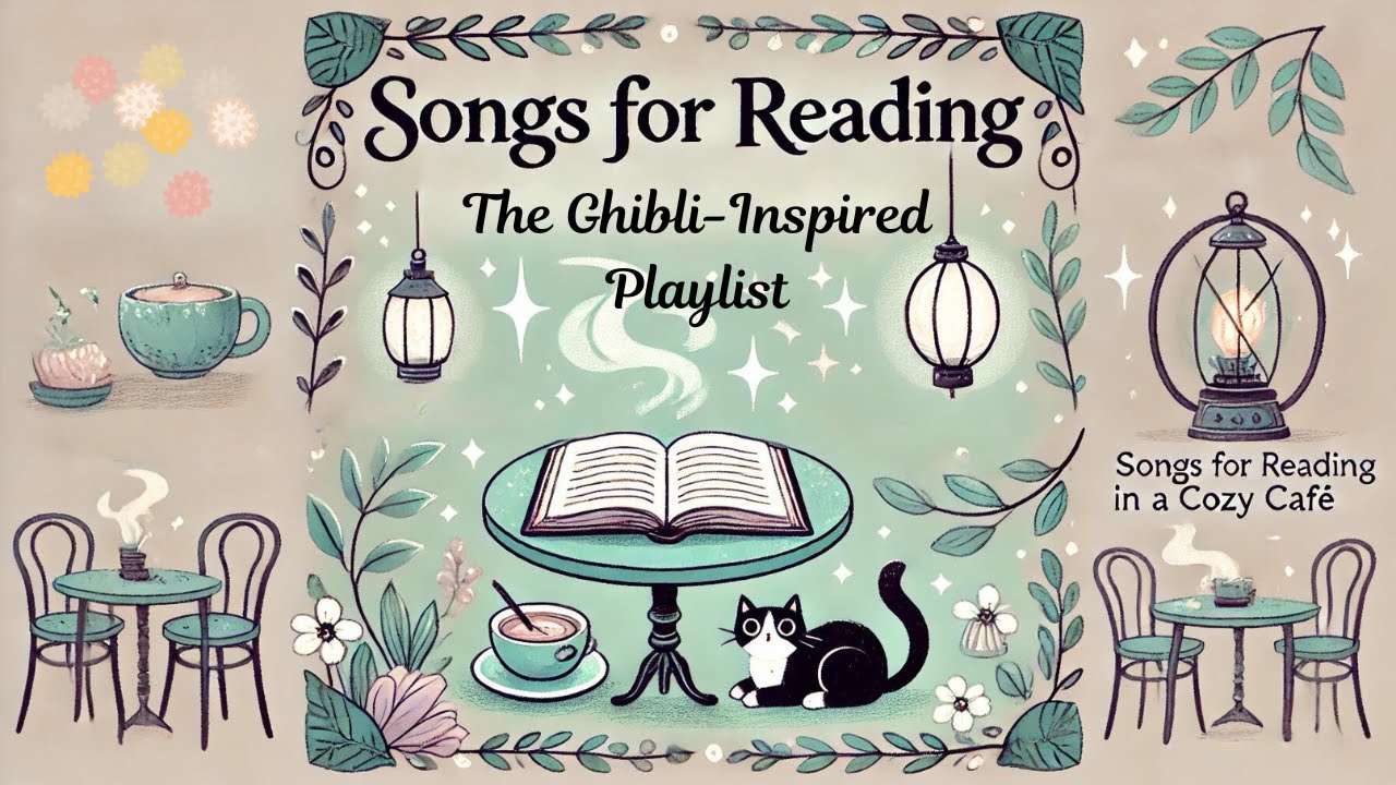 Ghibli Cafe - Inspired Songs for Reading in a Cozy Café 🎵☕📚 - YouTube