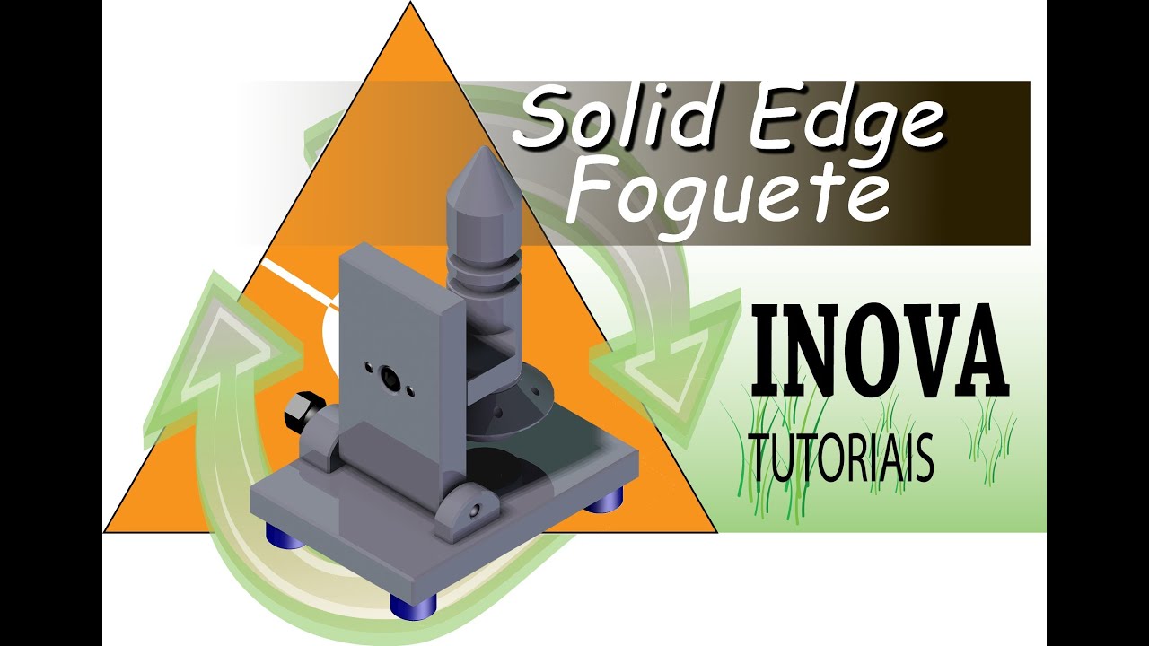 Tutorial Solid Edge ST5 - Projeto Foguete - 8 de 9 - YouTube