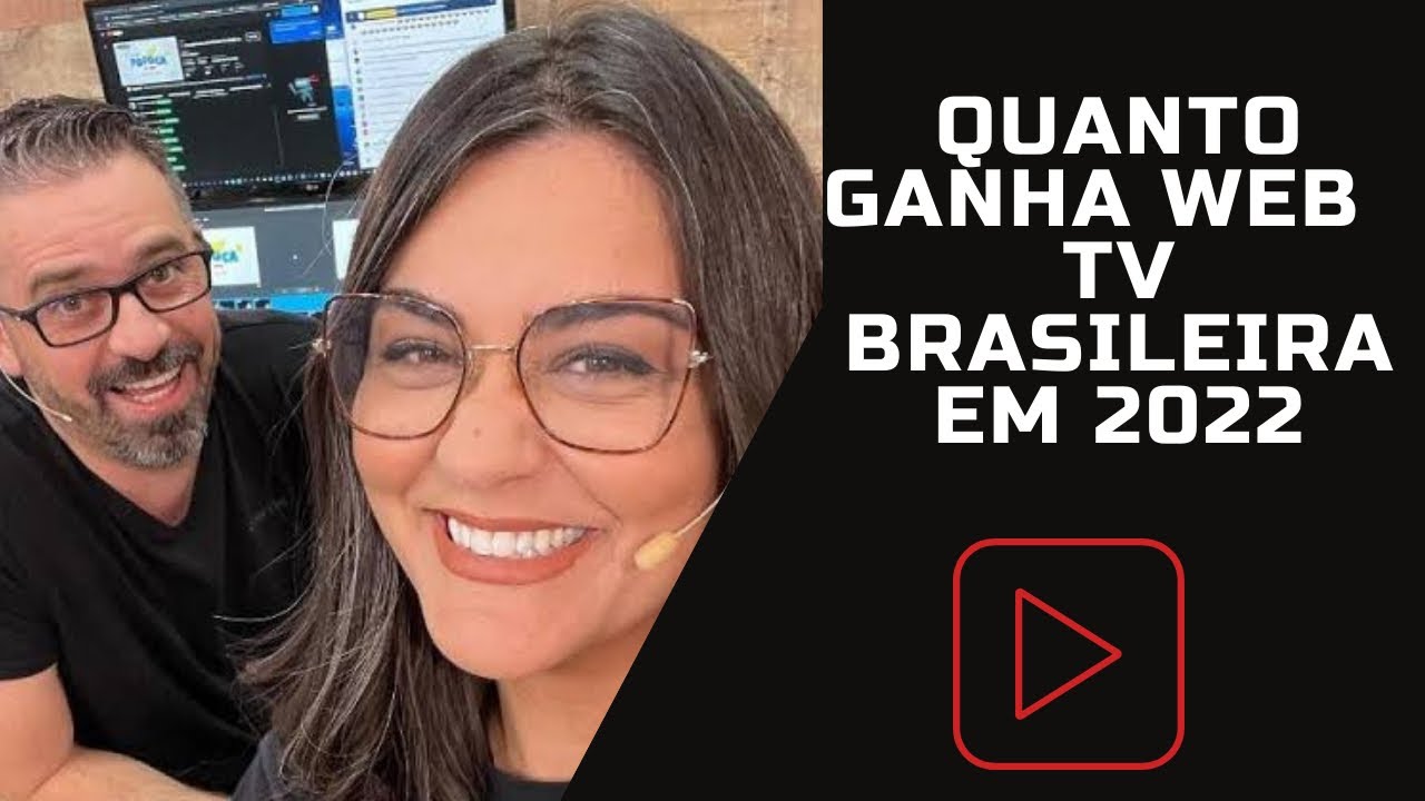 Quanto Ganha O Canal Web Tv Brasileira Em 2022 Atualizado Youtube